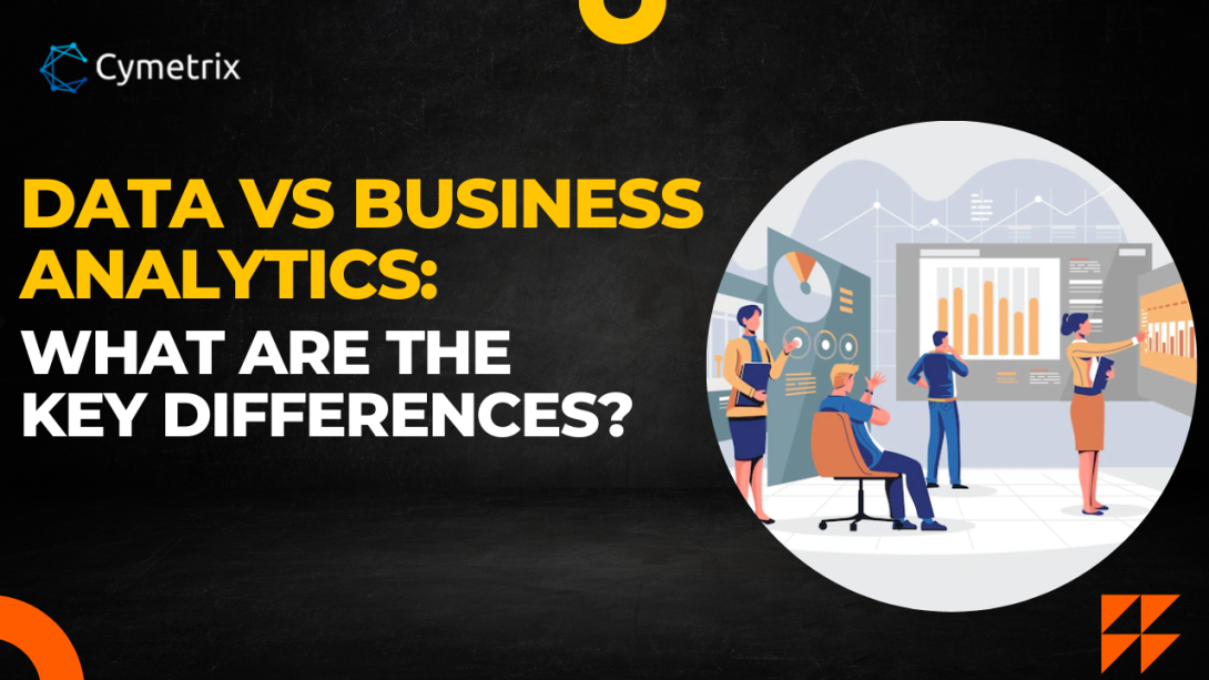 Data Vs Business Analytics What Are The Key Differences Data Vs Business Analytics What Are The Key Differences
